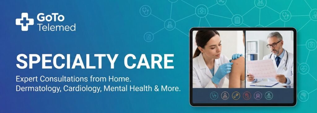Telehealth Specialty Care - GoTo Telemed